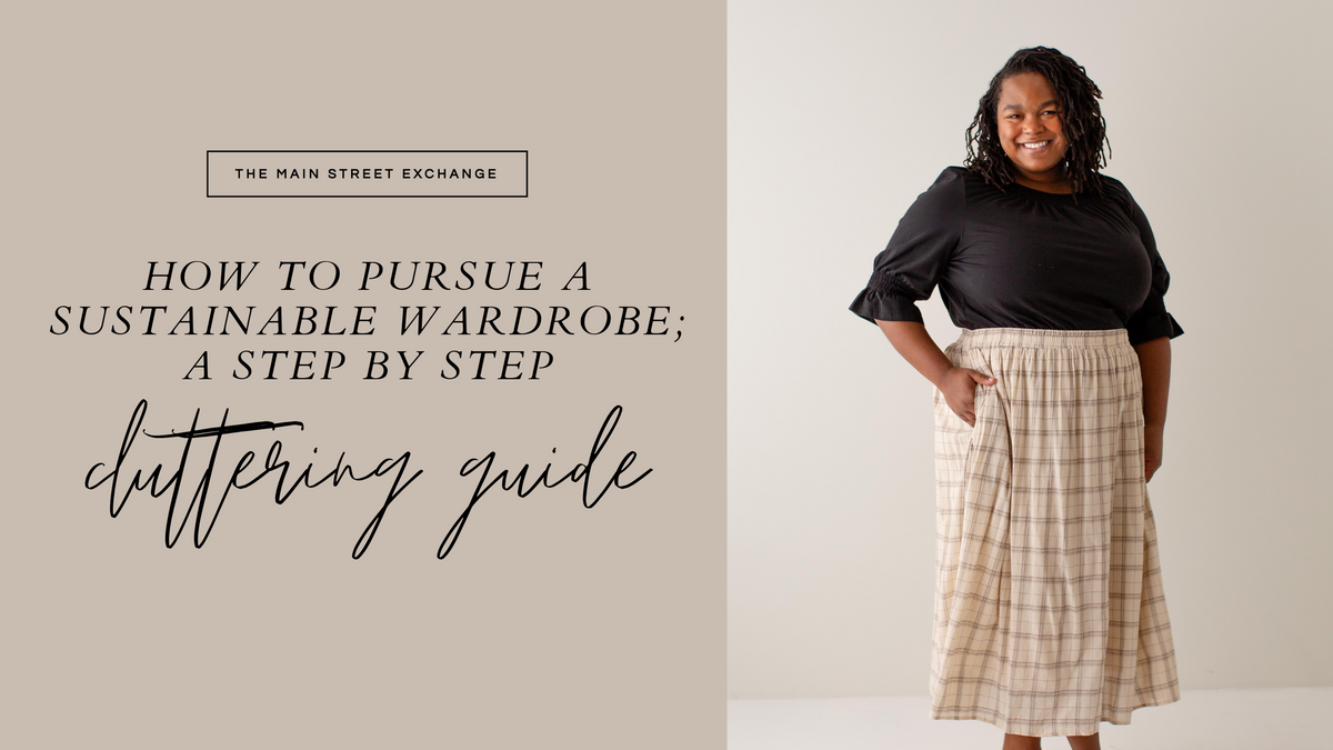 How to Pursue a Sustainable Wardrobe: A Step-by-Step Decluttering Guid ...