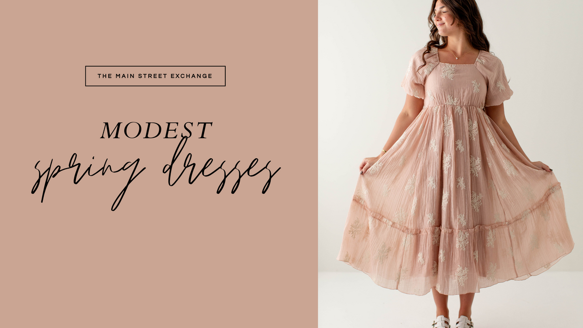 Modest Spring Dresses to Refresh Your Wardrobe – The Main Street Exchange